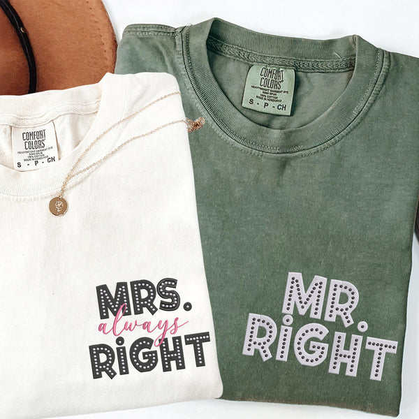 Custom Embroidered Mr Right x Mrs Always Right Matching T-shirts for C